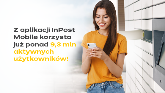 The InPost Mobile app is already used by over 9.3 million active users ...